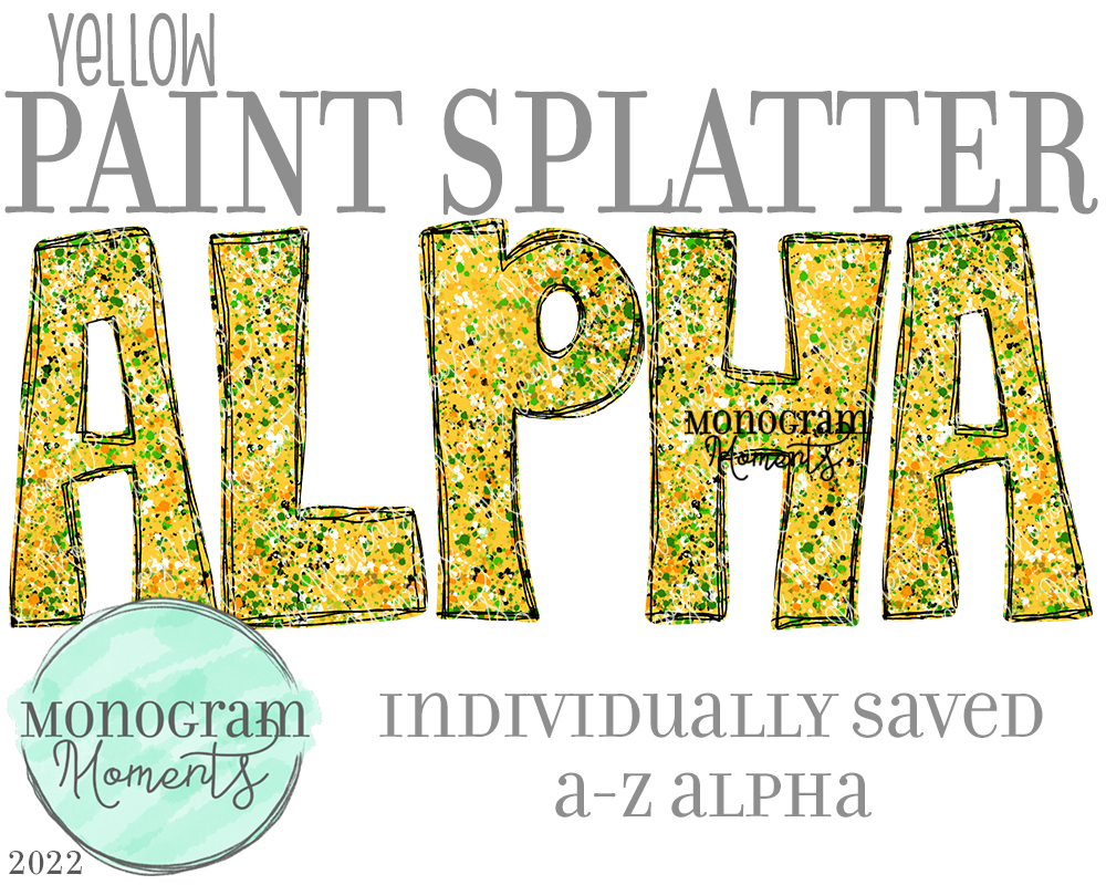 Yellow Paint Splatter Alpha – Monogram Moments
