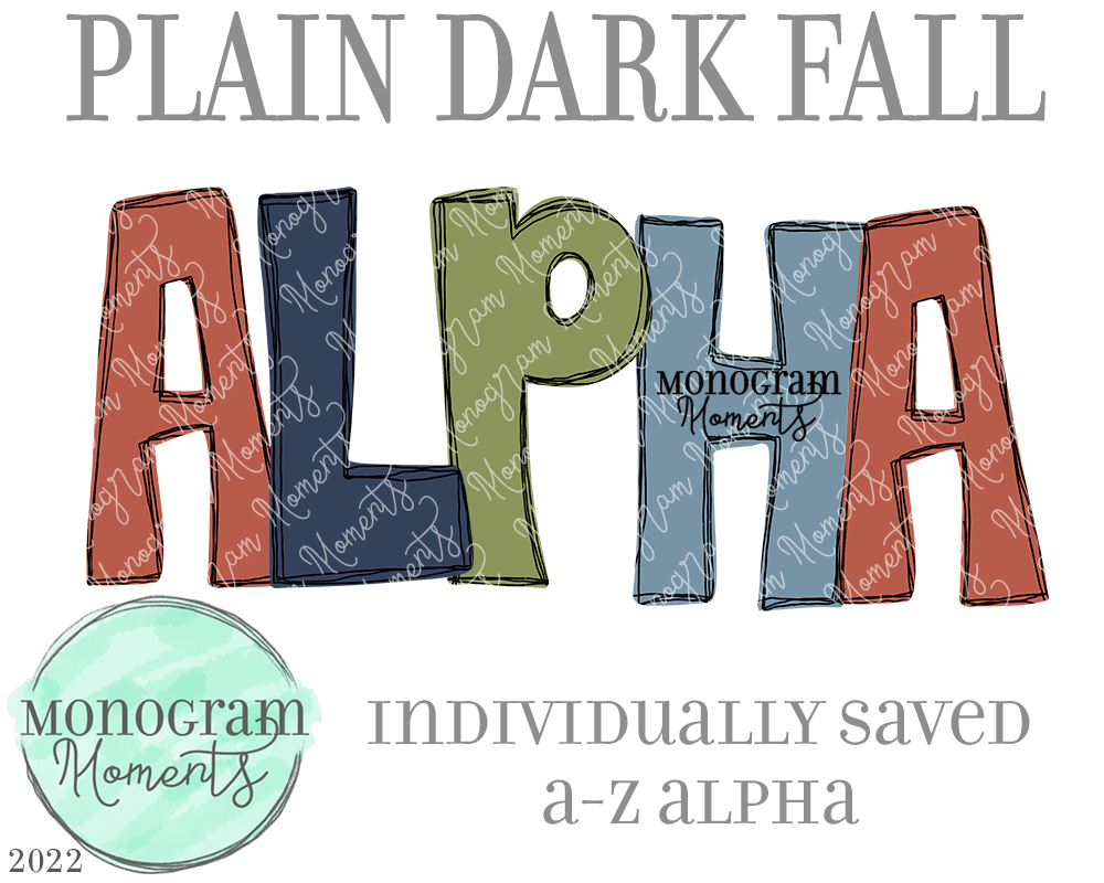 Plain Dark Fall Alpha – Monogram Moments